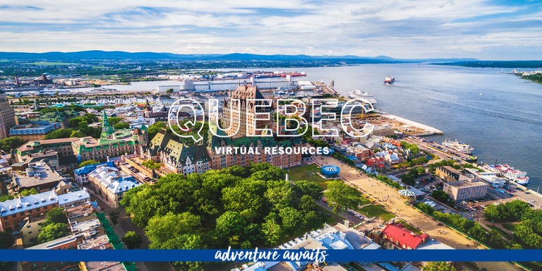 Quebec: Learning at Home – Educational Travel Blog